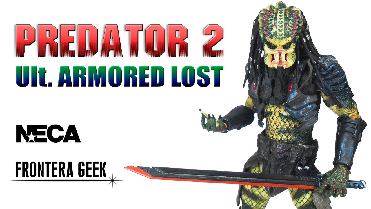 NECA Ultimate ARMORED LOST Predator | Lost Clan [PARTE 1] | Review en ...