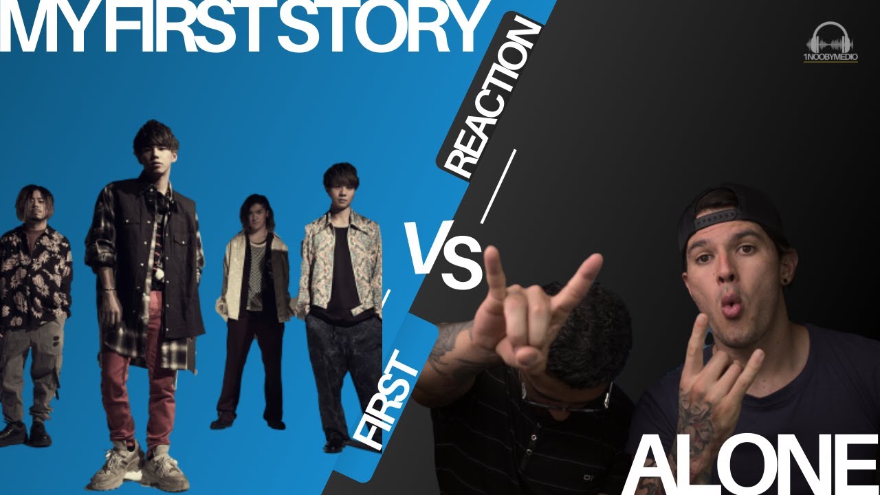 First time listening to MY FIRST STORY - ALONE // esto se pone cada vez ...