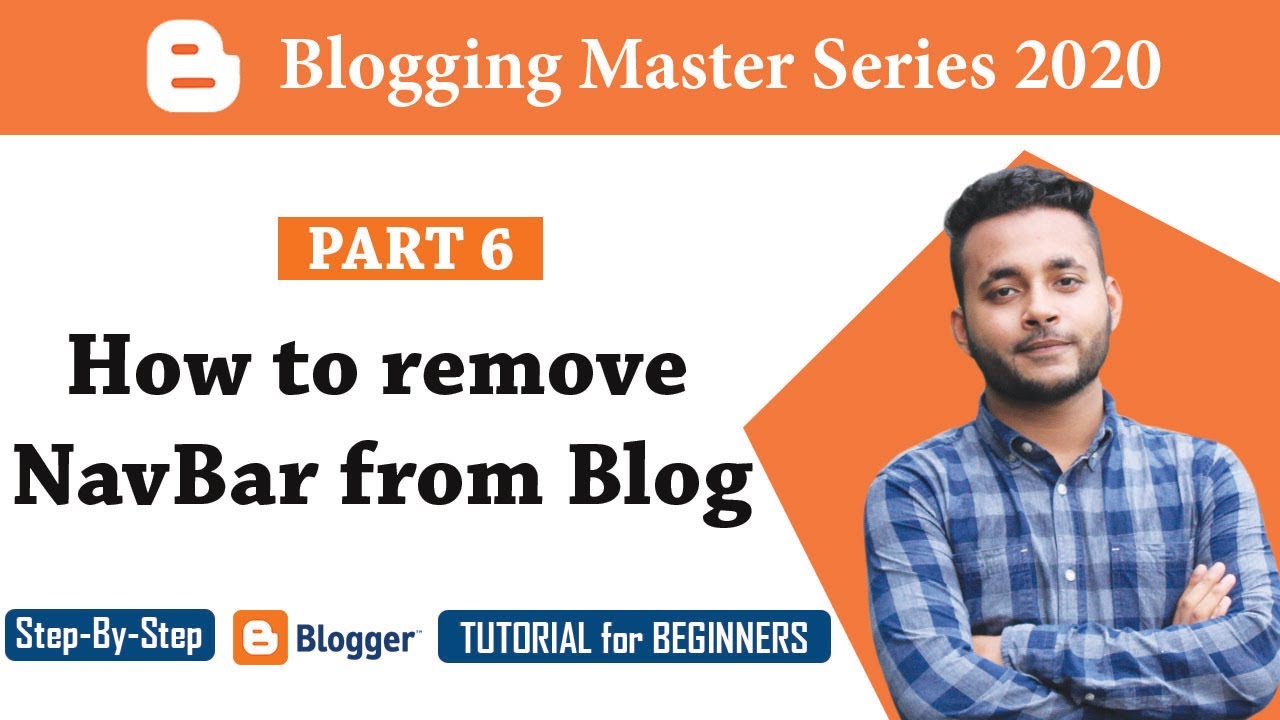 How To Remove Navbar From Blog 6 Blogspots Tutorial Blogger Tutorial For Beginners Bangla 5482