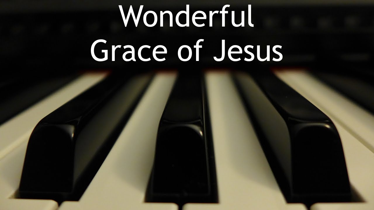 Wonderful Grace of Jesus - piano instrumental hymn - YouTube