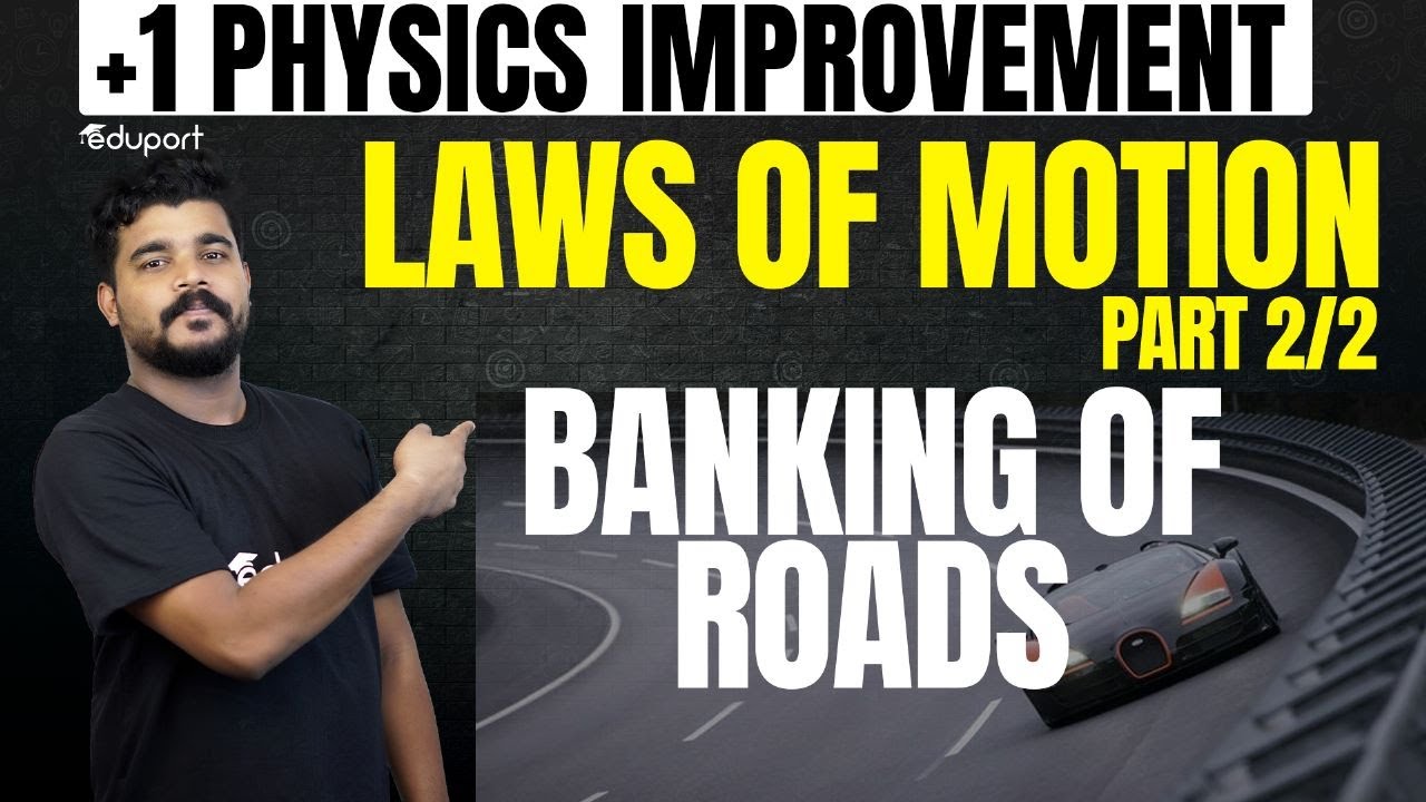 Plus One Physics Improvement | Laws of Motion | Part 2/2 | Banking of ...