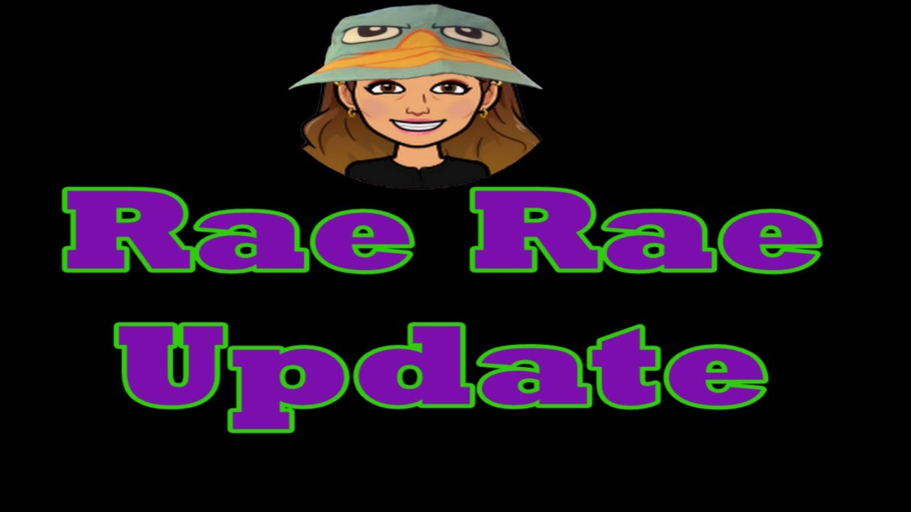 Rae Rae Update - YouTube
