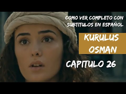Mira completo | kurulus OSMAN | capitulo 26 | con subtitulos en español ...