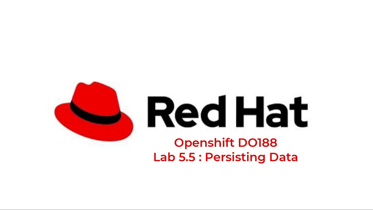 Section 5.5 Lab: Persisting Data | Redhat Academy - YouTube