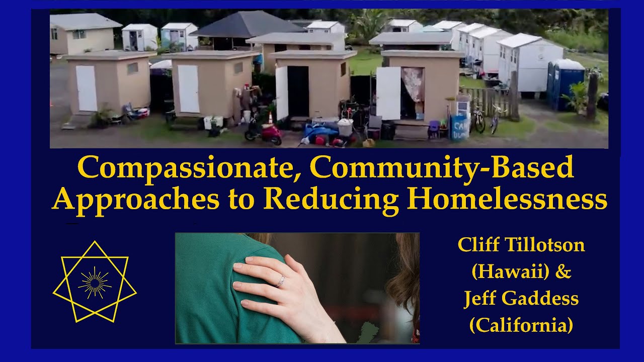 Compassionate, Community-Based Approaches to Reducing Homelessness ...