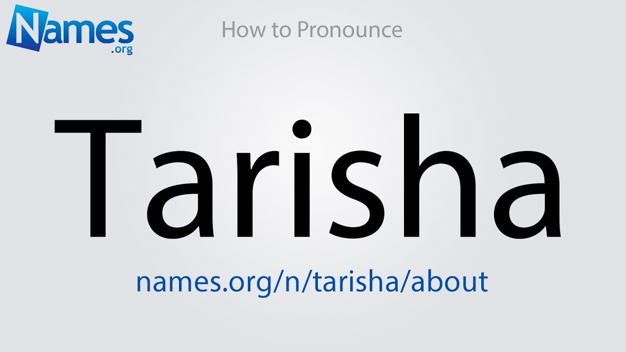 How to Pronounce Tarisha - YouTube