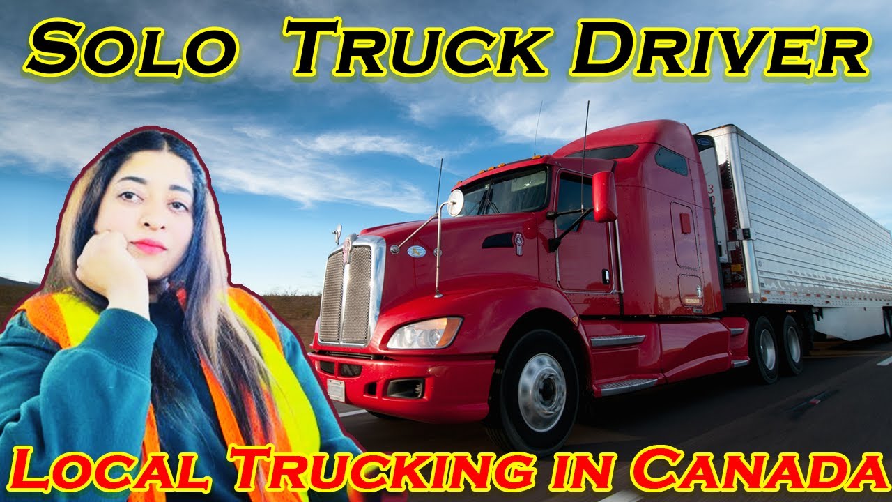 Solo Truck Driver l Local Trucking in Canada - YouTube
