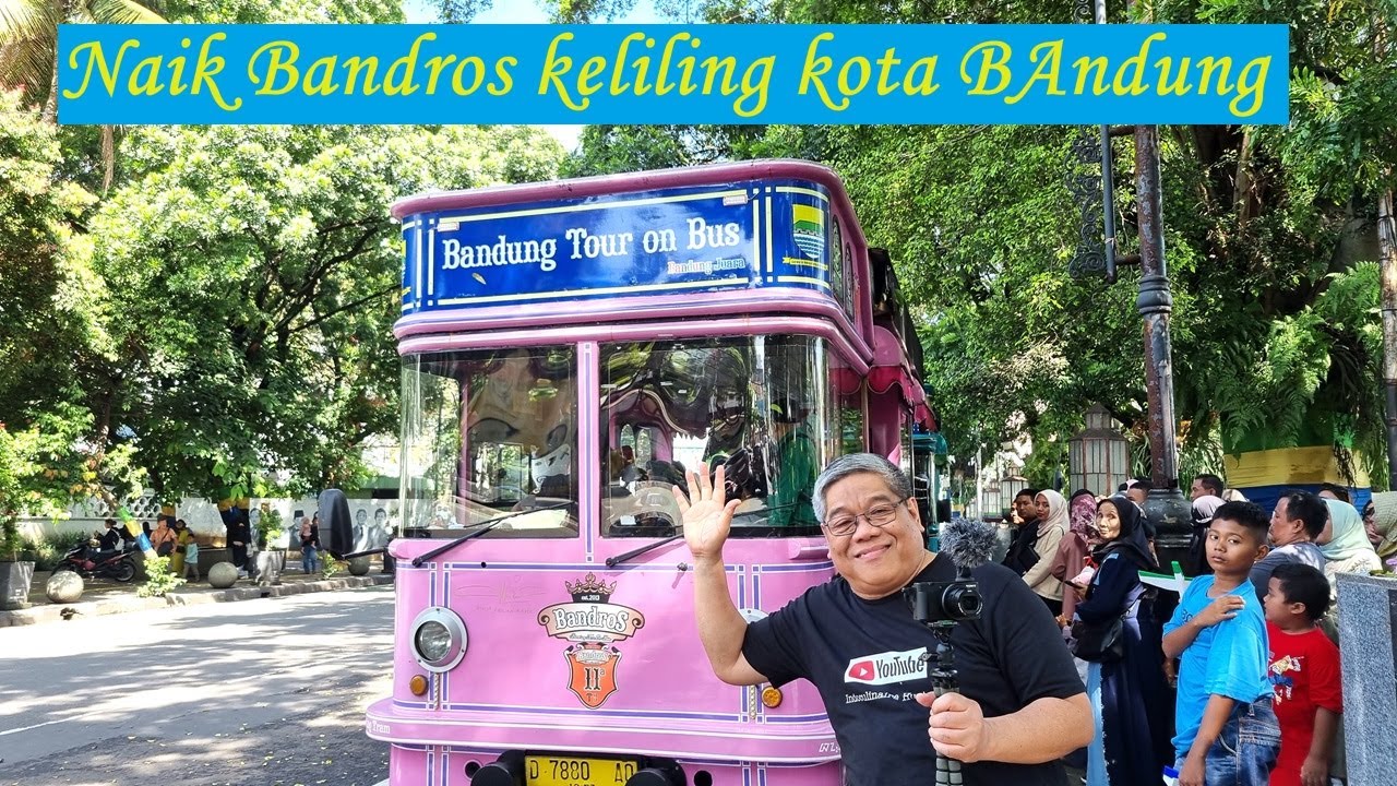 Naik BANDROS WISATA KELUARGA keliling kota Bandung - YouTube