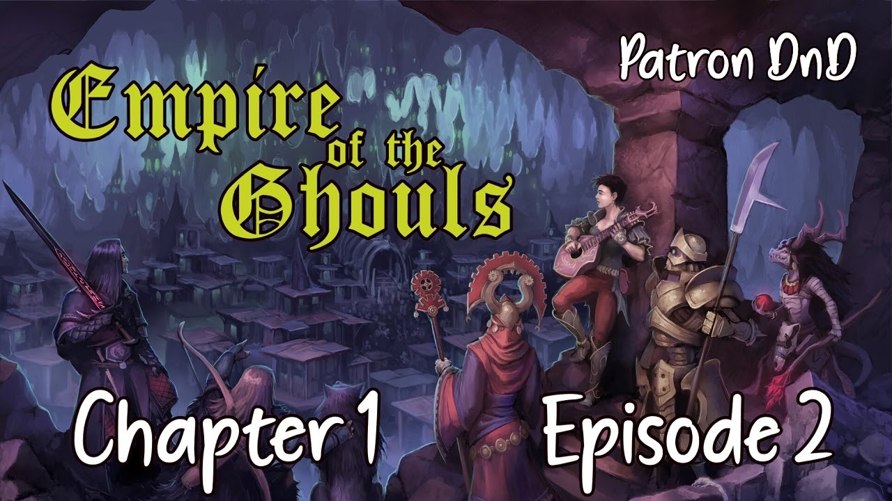 Empire of the Ghouls Chapter 1: Episode 2 - The Zobeck Catacombs - YouTube