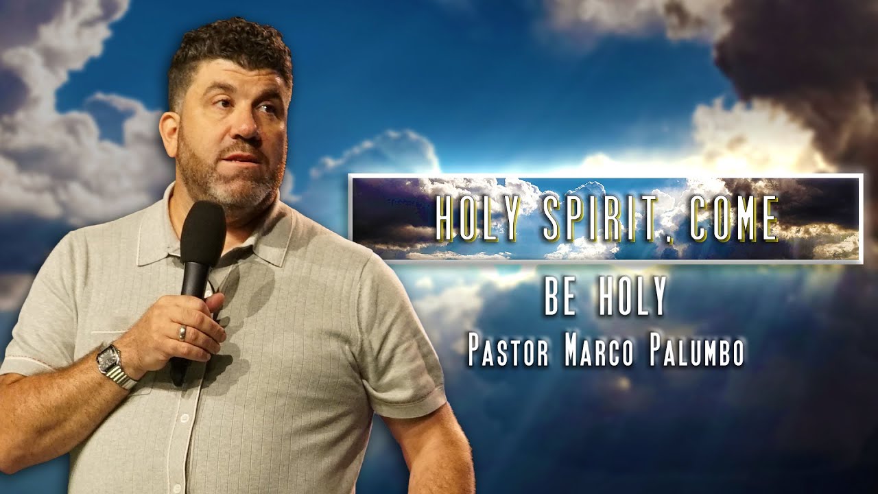 Holy Spirit, Come - Be Holy - Pastor Marco Palumbo - YouTube