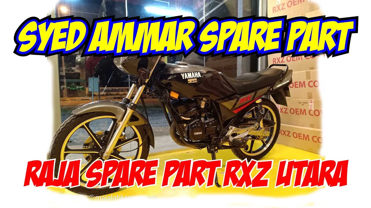 Syed Ammar Sparepart | King Of RXZ Restoration | Majalah Kapcai TV ...