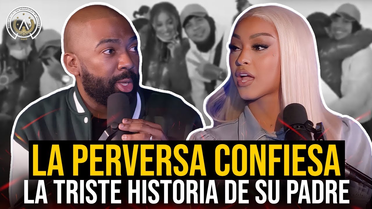 LA PERVERSA CUENTA LA TRISTE HISTORIA DE SU PADRE CON BREA FRANK - YouTube