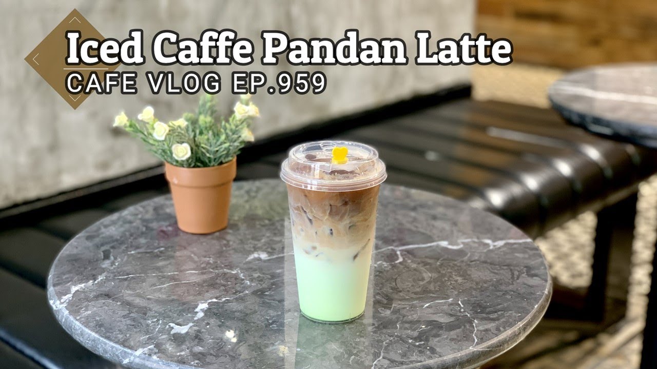 Cafe Vlog EP.959 | Iced Caffe Pandan Latte | Coffee Pandan | Coffee ...