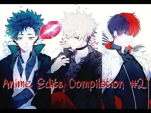 Anime Edits Compilation #2 - My Editing Development - YouTube