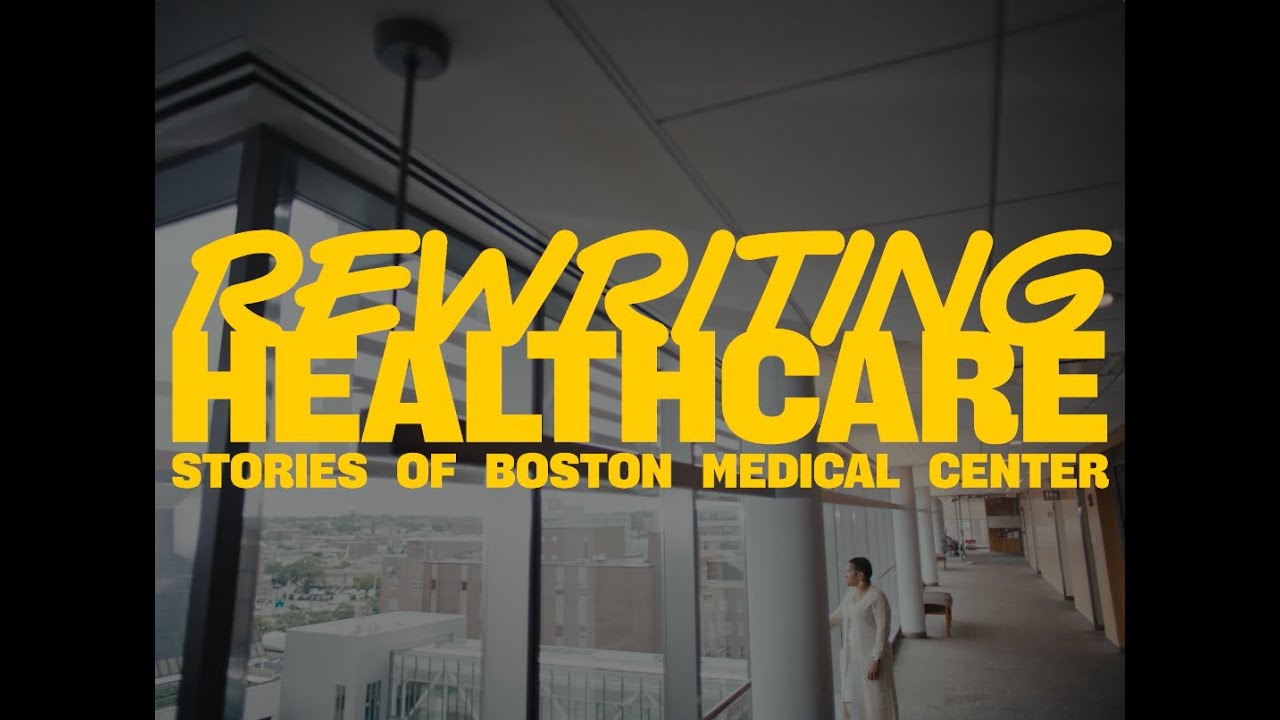Boston Medical Center Anthem // Rewriting Healthcare - YouTube