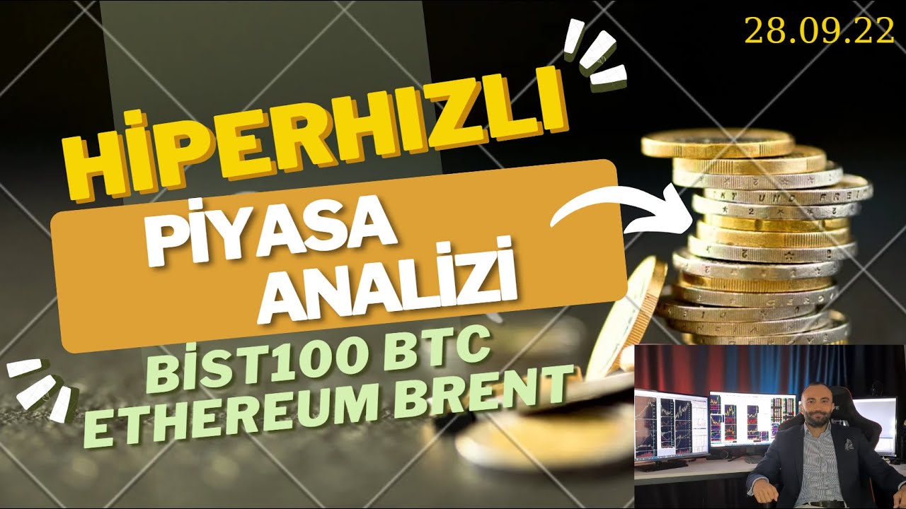 HİPERHIZLI PİYASA ANALİZİ - 28.09 ( #bist100 #eregl #btc #ethereum #brent ) - YouTube