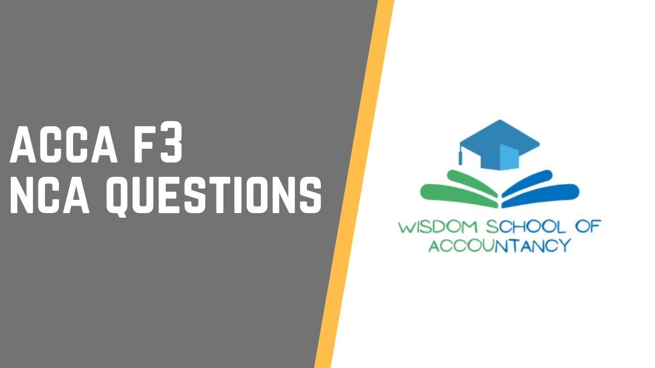 ACCA F3 (FFA) - NCA Questions - YouTube