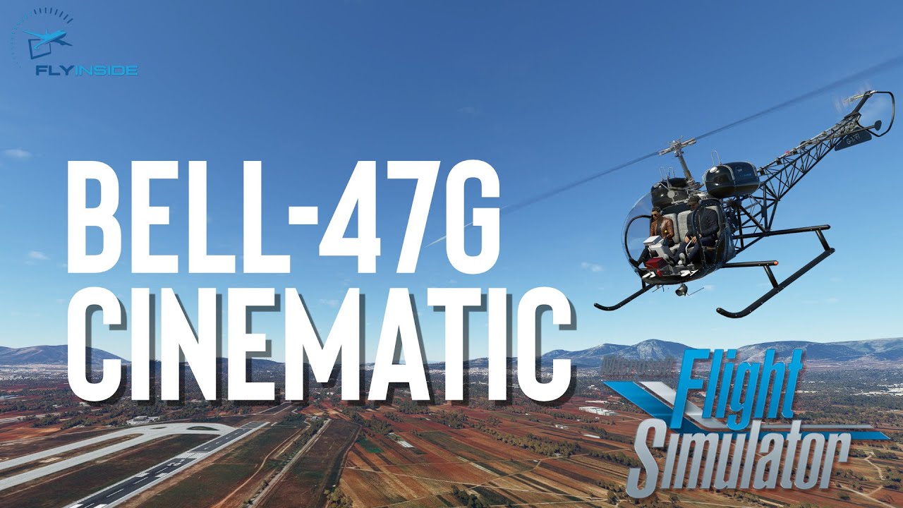 FlyInside Bell 47G | Microsoft Flight Simulator | 21:9 "Cinematic ...