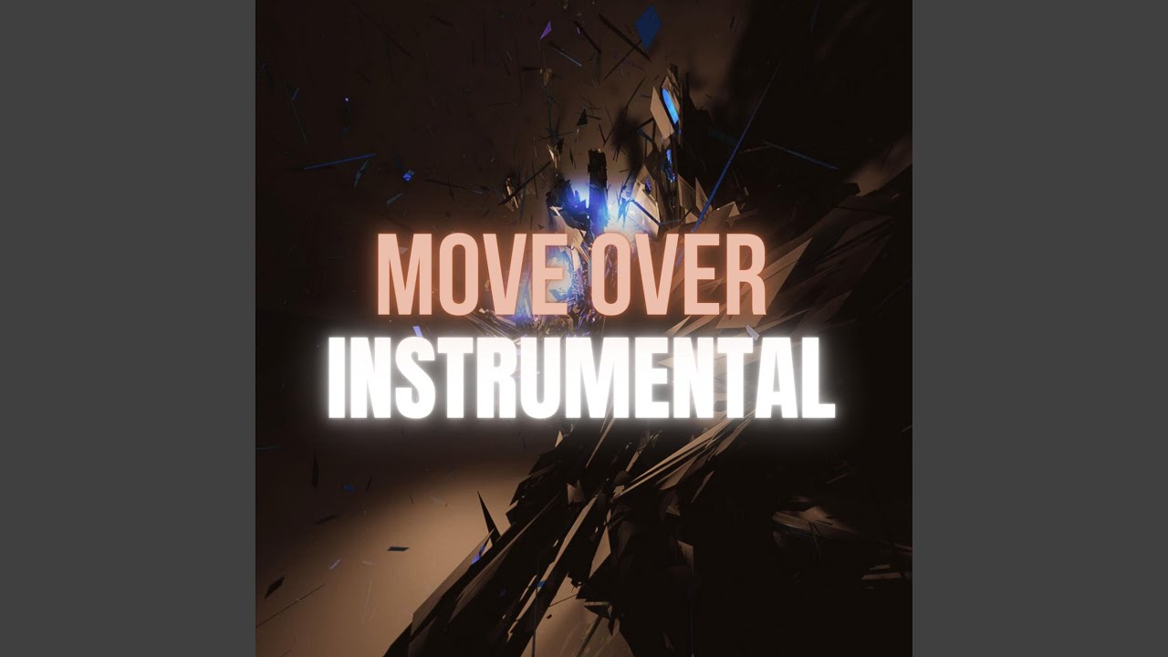 MOVE OVER INSTRUMENTAL - YouTube