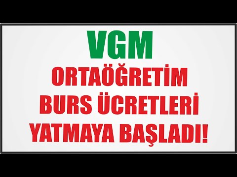 VGM BURS ÜCRETLERİ HESAPLARA YATIRILMAYA BAŞLADI (ORTAÖĞRENİM)
