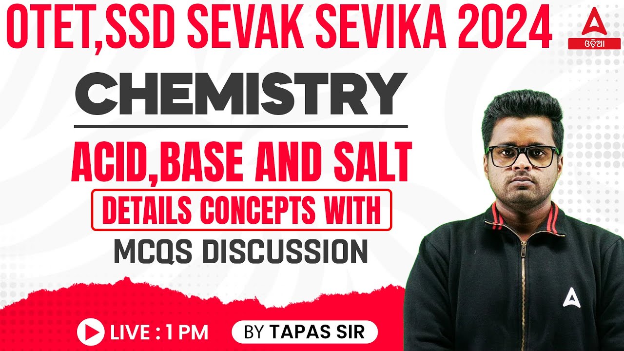 OTET, SSD TGT 2024 | Chemistry Class | Acid, Base And Salt By Tapas Sir ...