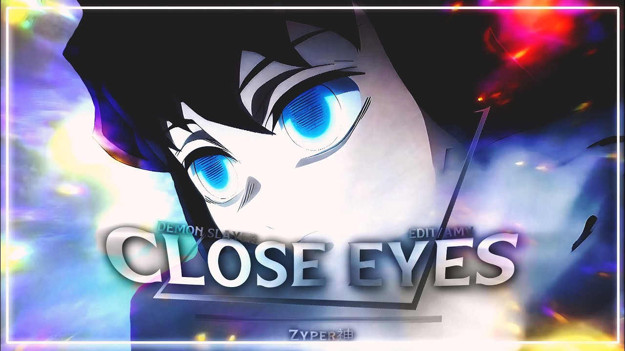 Demon Slayer "Muichiro" - CLOSE EYES [Edit/AMV] Quick! Remake @GOJO ...