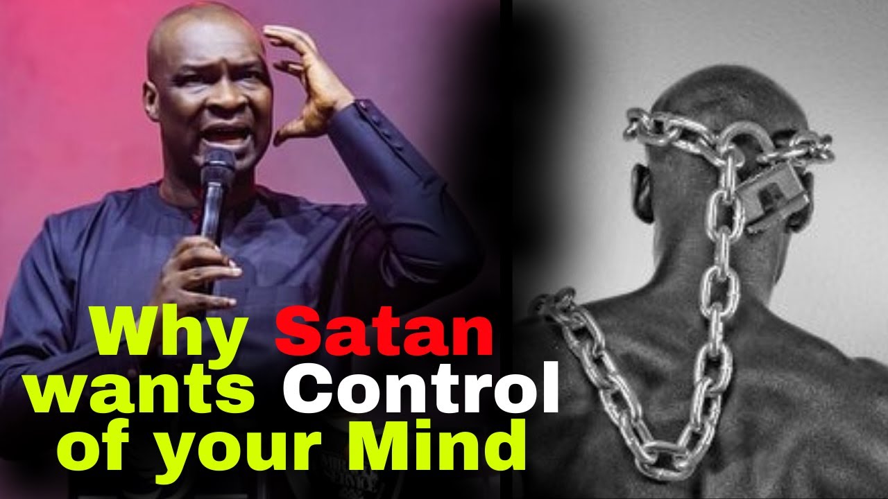 Why Satan wants Control of your mind | APOSTLE JOSHUA SELMAN - YouTube