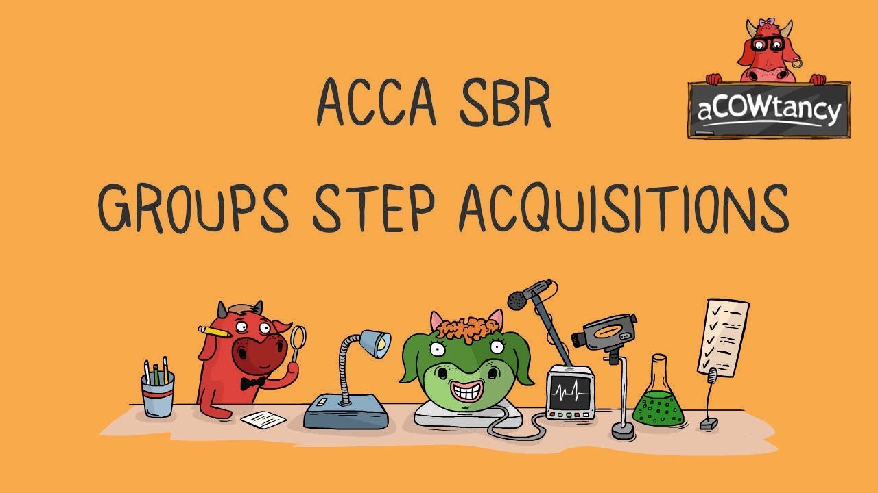 ACCA SBR Step Acquisitions Lectures: Fully and simply explained (Video ...