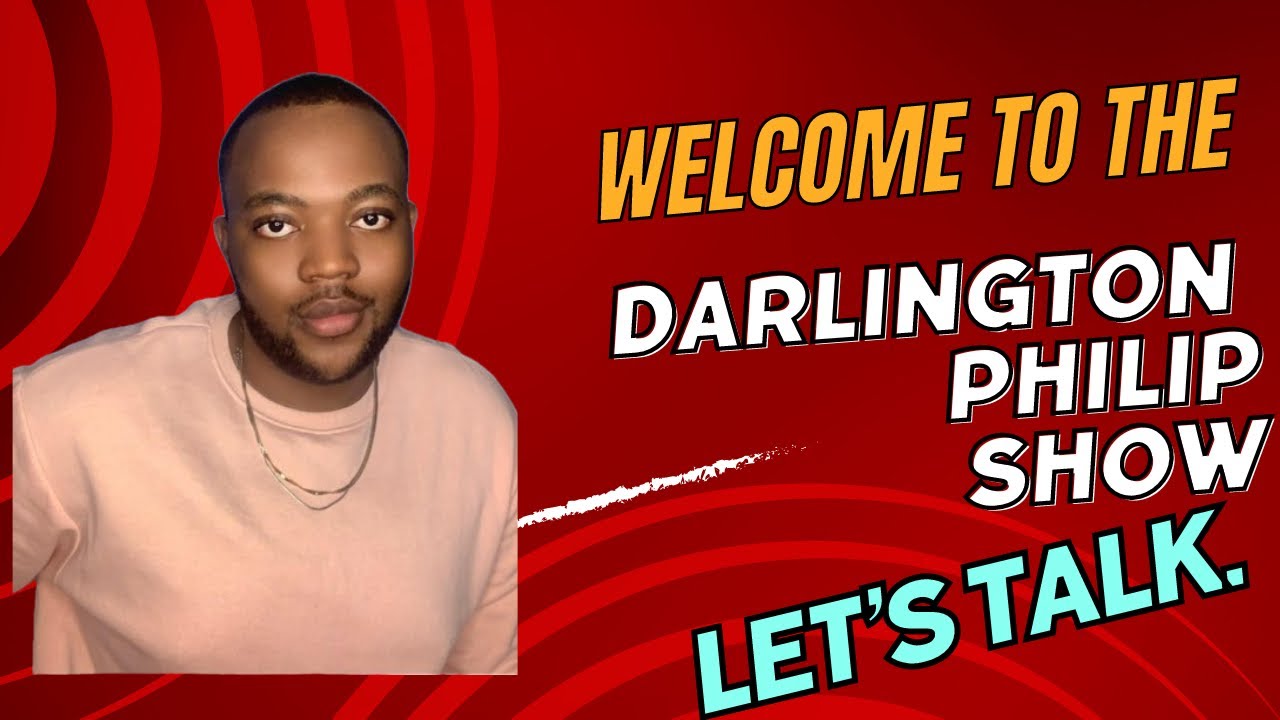 Welcome to the Darlington Philip Show: Let's Talk! Entertainment ...