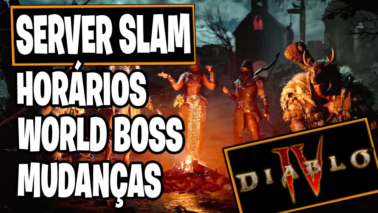 SERVER SLAM DIABLO 4 - HORÁRIOS, WORLD BOSS E MUDANÇAS - DIABLO 4 - YouTube