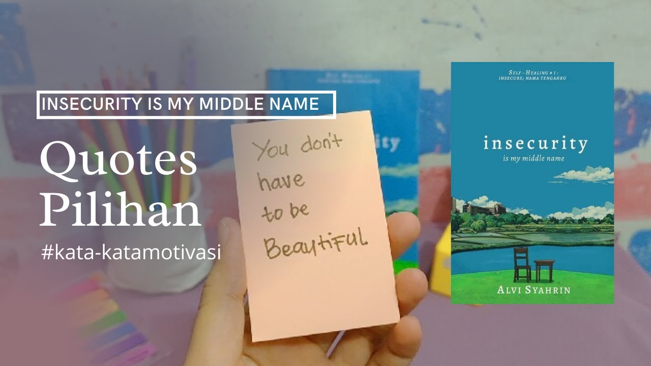 Insecurity is My Middle Name || Kumpulan Motivasi Buku Insecurity is My ...