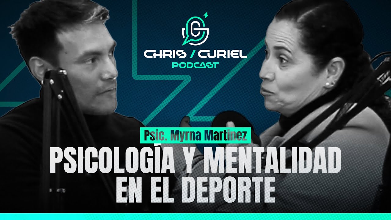 Psicología y mentalidad en el Deporte / Psicóloga Myrna Martínez / Ep ...