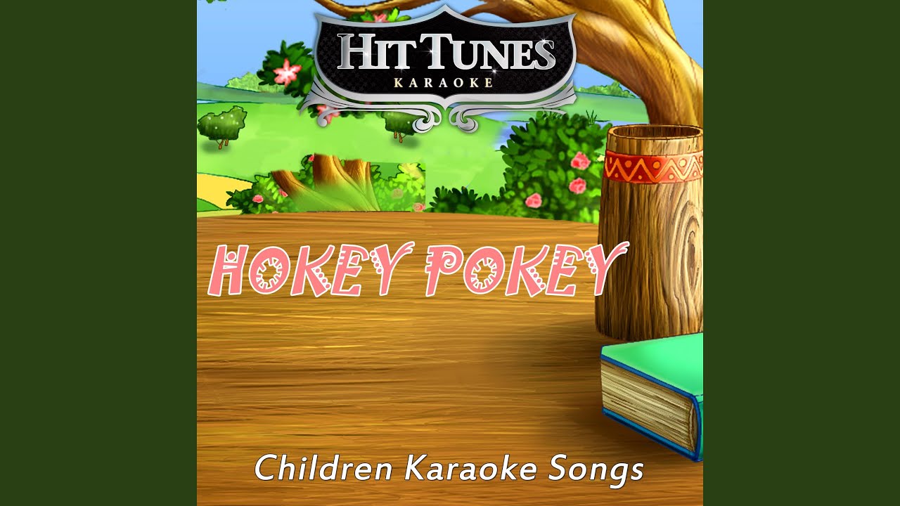 Hokey Pokey (Originally Performed By Children & aposs Songs) (Karaoke ...