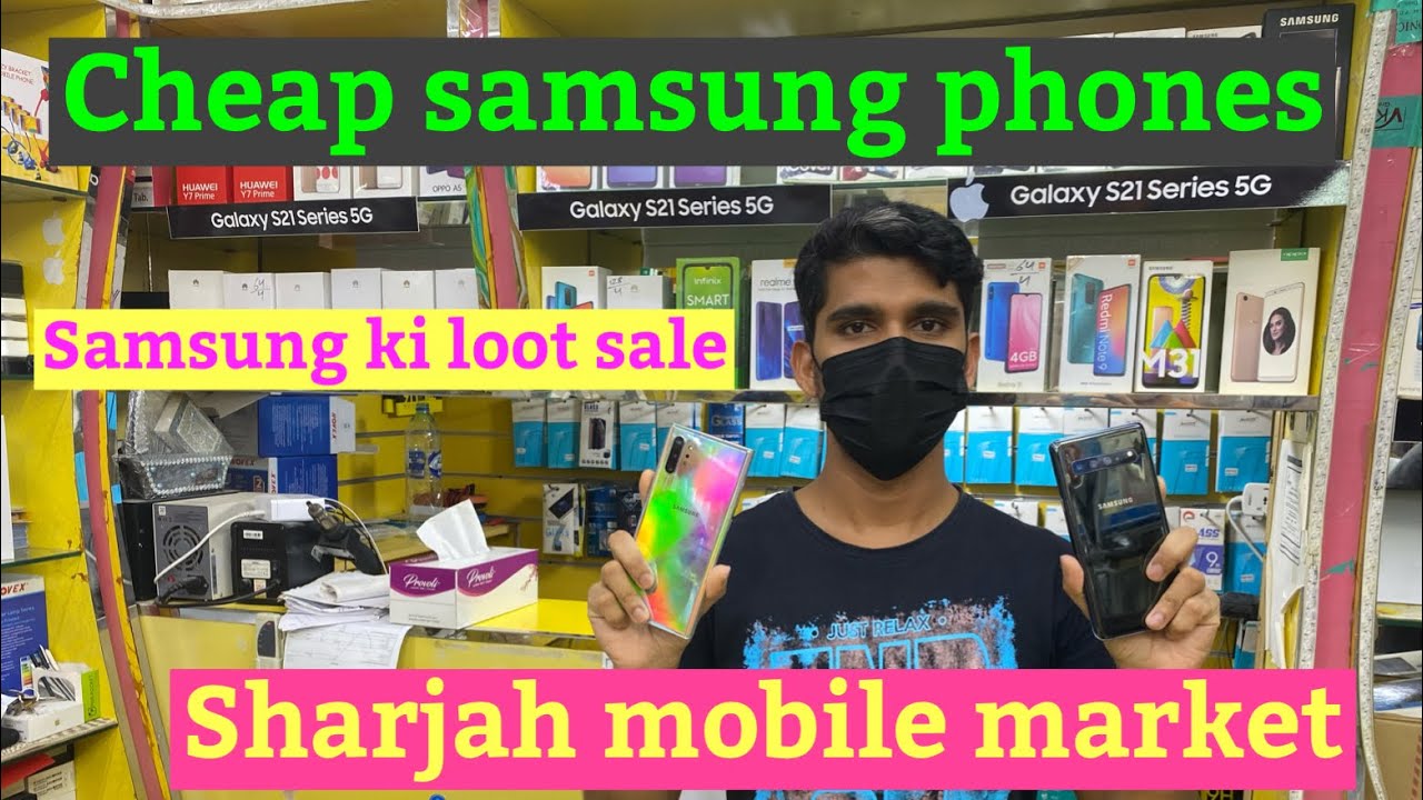 Cheap Samsung Phones In Sharjah| Sharjah Mobiles Market| Sharjah Mobile ...