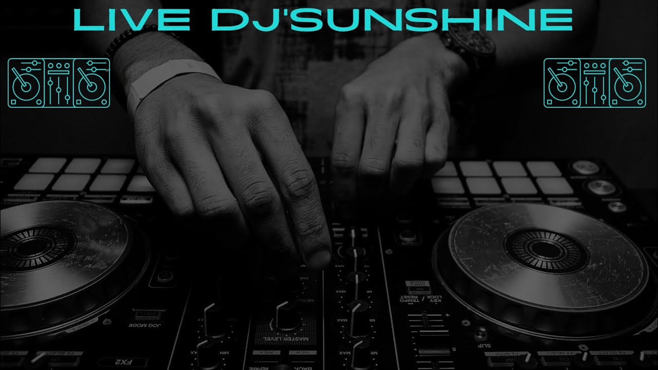 LIVE DJ'SUNSHINE - YouTube