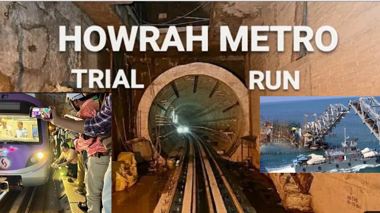 Metro Rail will run under a river.A Successful trial run of Howrah ...