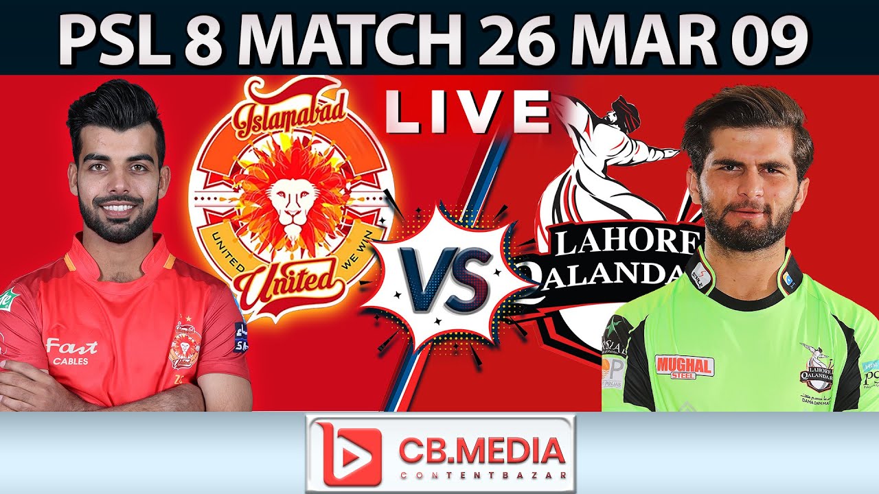 LIVE PSL Match || Islamabad United vs Lahore Qalandars || Live PSL ...
