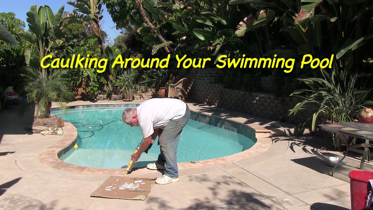 Caulking Around Your Swimming Pool - YouTube