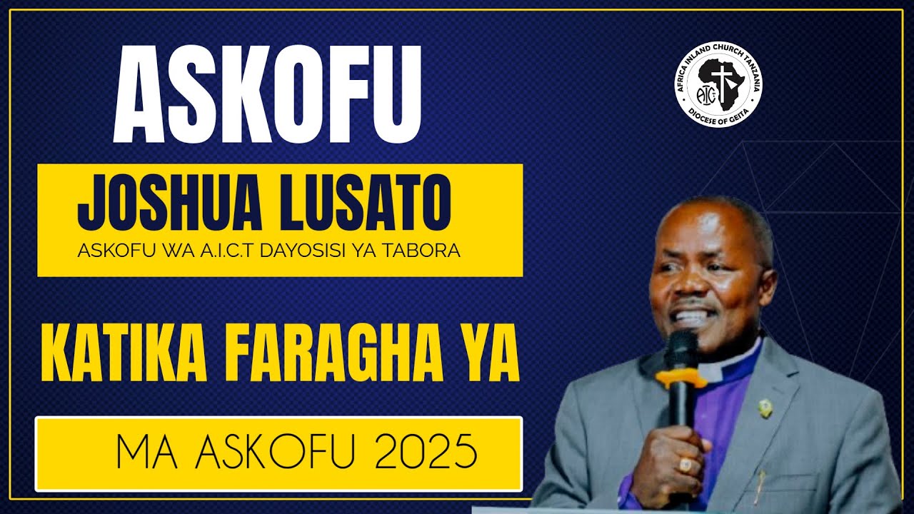 ASKOFU JOSHUA LUSATO WA A.I.C.T DAYOSISI YA TABORA KATIKA FARAGHA YA MA ...