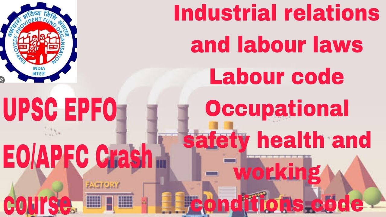 Lec 4 LabourCode Occupational Safety Health And Working Conditions Code lec-4-labourcode-occupational-safety-health-and-working-conditions-code