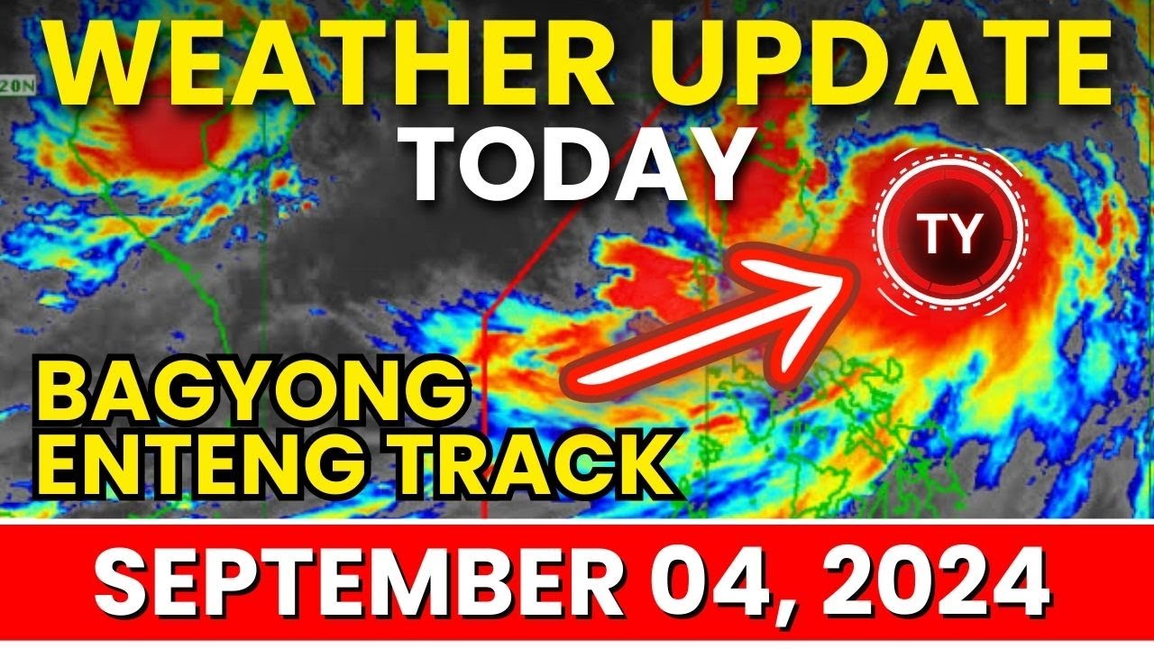 Bagyong ENTENG Track September 04, 2024 | Weather Update Today | PAGASA ...