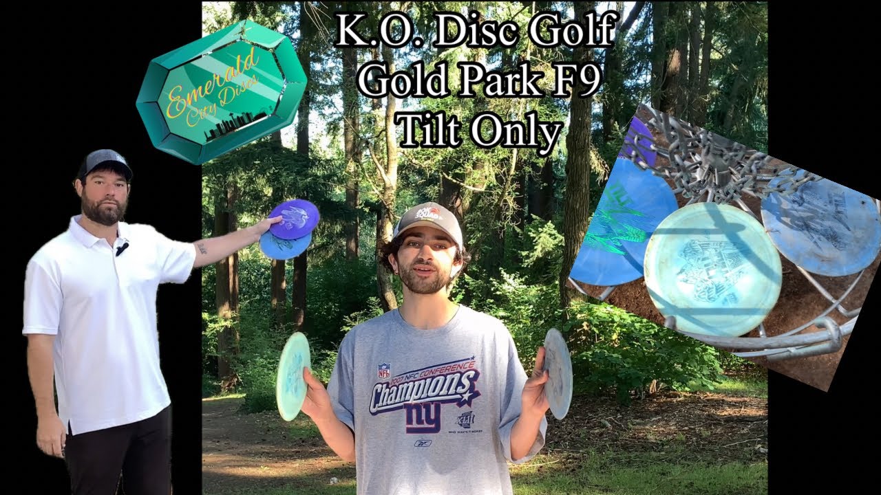 TILT ONLY - Gold Park F9 - K.O. Disc Golf - YouTube
