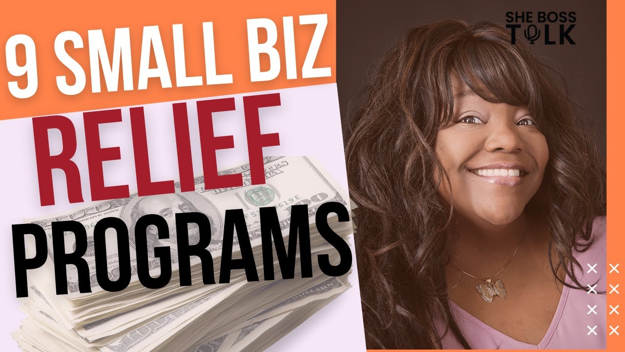 9 SMALL BUSINESS RELIEF PROGRAMS | COVID-19 | SHE BOSS TALK - YouTube