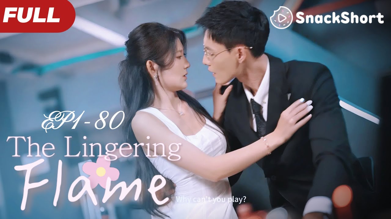 【FANS only】The Lingering Flame EP1-80 #relationship #movie #romance # ...