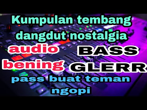 Orgen tunggal dangdut nostalgia tembang lawas paling di cari cocok buat teman ngopi