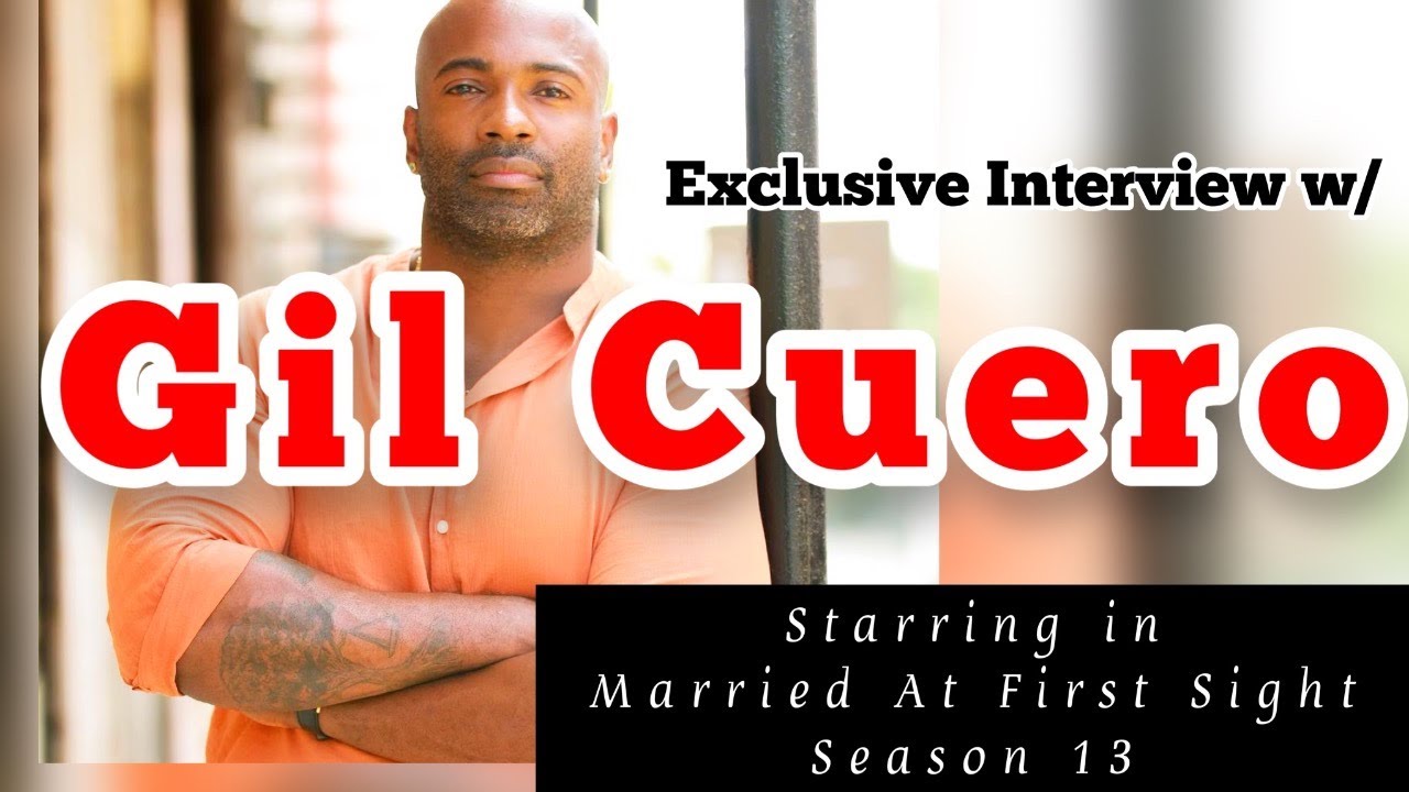 You Already Met Your Gil | Gil Cuero | Married At First Sight Season 13 ...