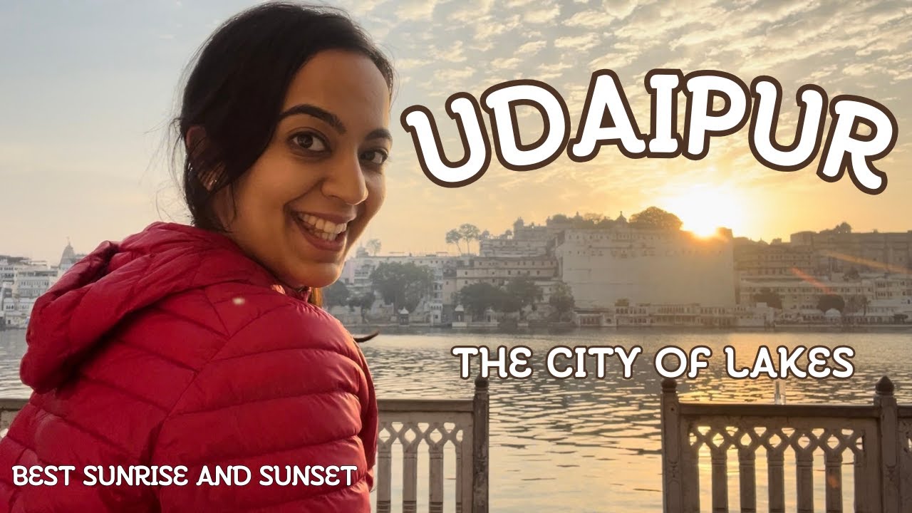 Udaipur | BEST SUNRISE AND SUNSET POINTS | City of Lakes | Rajasthan ...