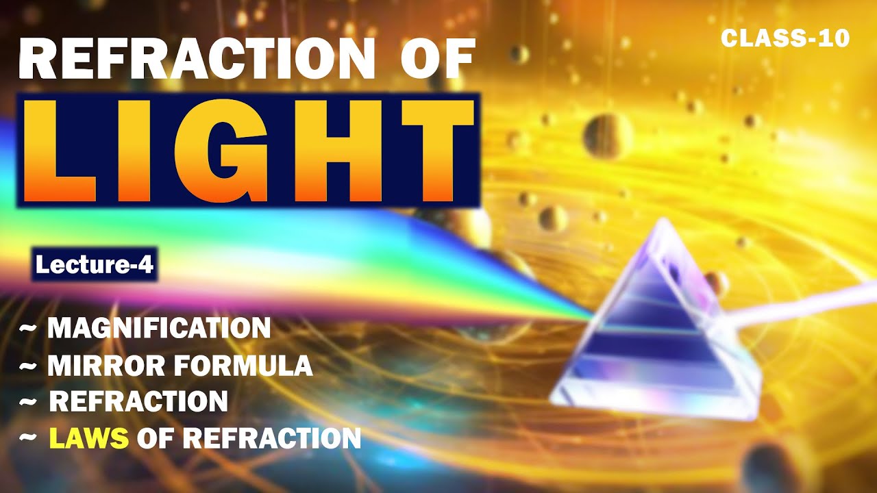 Light Reflection and Refraction/Class 10/CBSE Board/Maginification/Laws of Refraction - YouTube