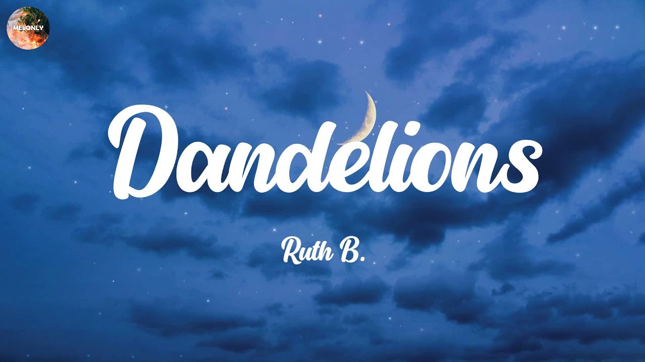 Dandelions - Ruth B. (Lyric Video) - YouTube