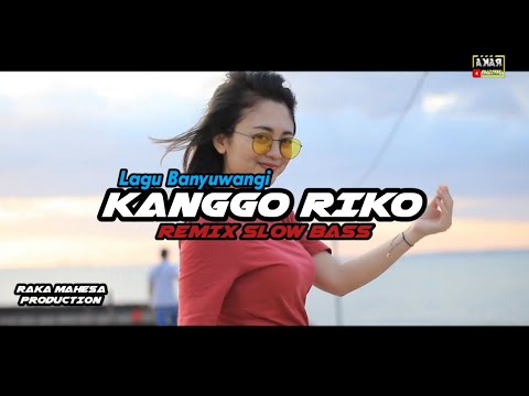 KANGGO RIKO Remix BANYUWANGI Terbaru 2023 - YouTube